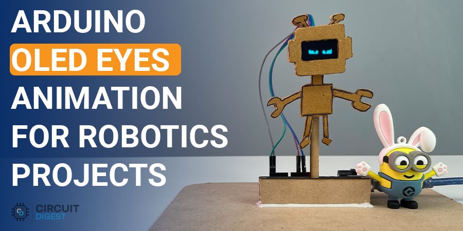 Arduino OLED Eye Animations for Robotics: Simplifying Methods and ...